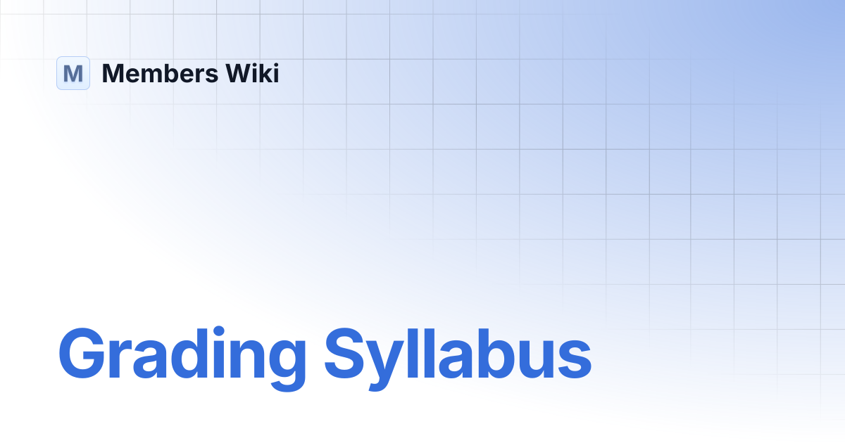 Grading Syllabus | Members Wiki